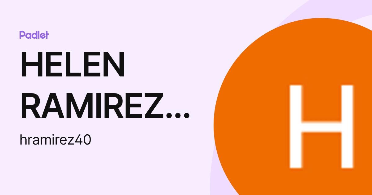 HELEN RAMIREZ GARAMENDI (hramirez40) profile | Padlet