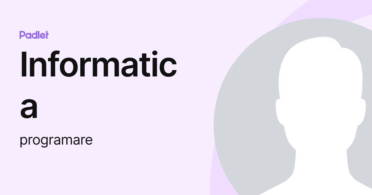 Informatica (programare) profile | Padlet