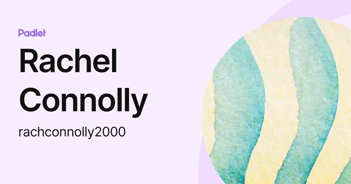Rachel Connolly (rachconnolly2000) profile | Padlet