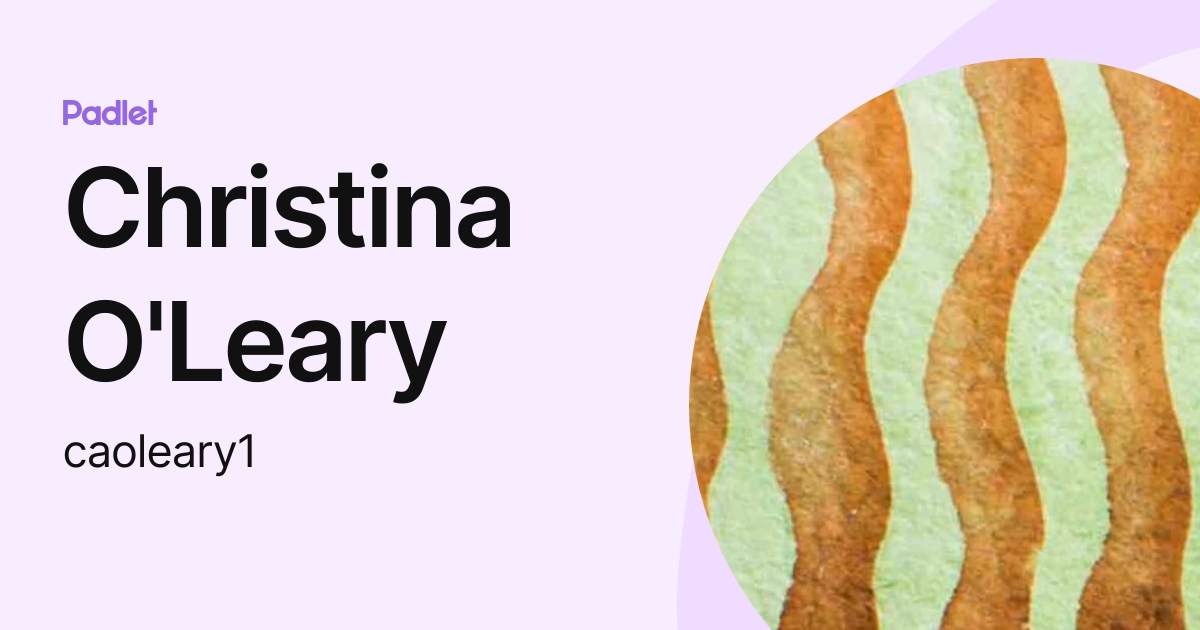 Christina O'Leary (caoleary1) profile | Padlet