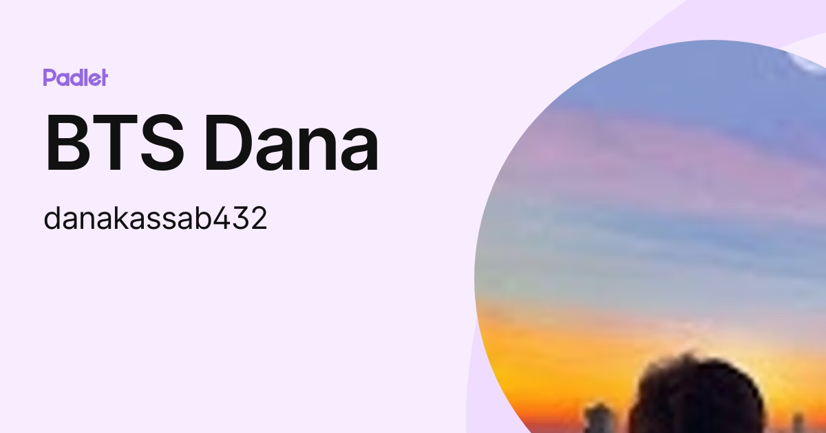 BTS Dana (danakassab432) profile | Padlet