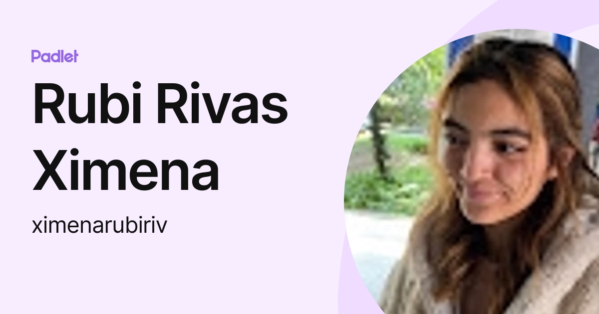 Rubi Rivas Ximena (ximenarubiriv) profile | Padlet