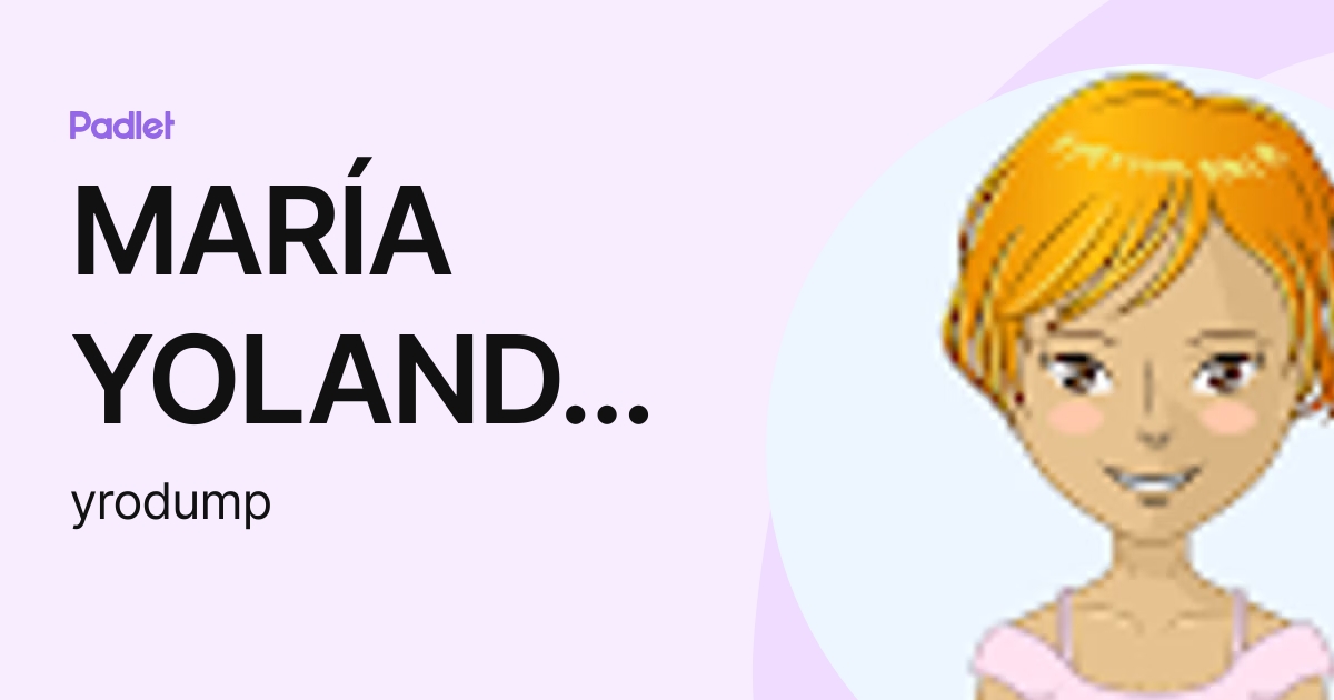 MARÍA YOLANDA RODRÍGUEZ UMPIÉRREZ (yrodump) profile | Padlet