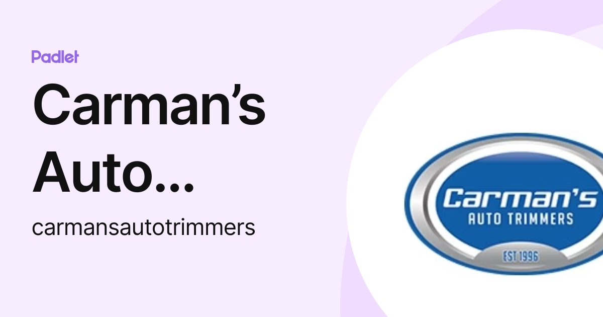 Carman’s Auto Trimmers (carmansautotrimmers) profile | Padlet