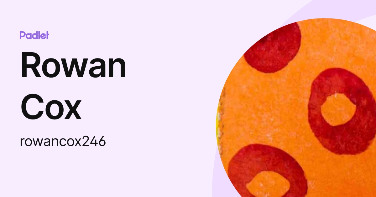 Rowan Cox (rowancox246) profile | Padlet