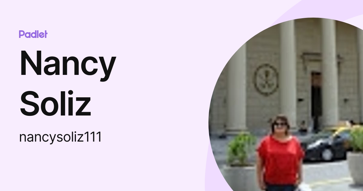 Nancy Soliz (nancysoliz111) profile | Padlet