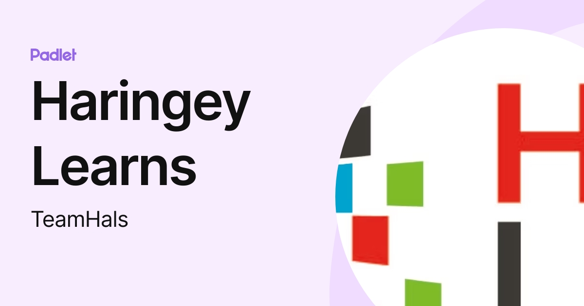 Haringey Learns (TeamHals) profile | Padlet