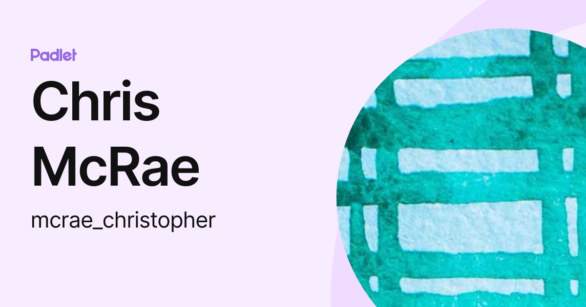 Chris McRae (mcrae_christopher) profile | Padlet
