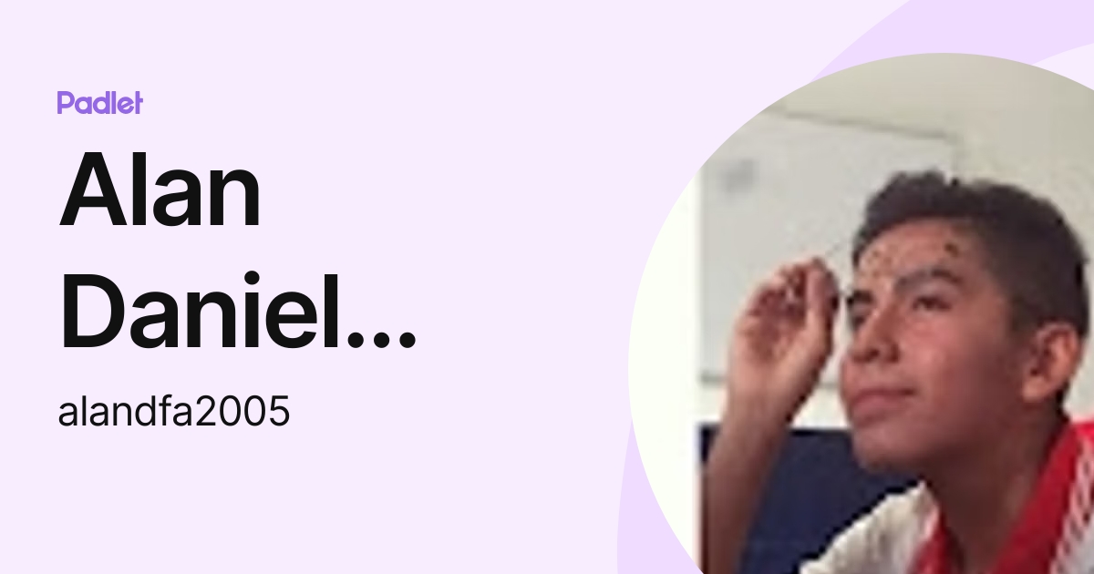 Alan Daniel Figueroa Anaya (alandfa2005) profile | Padlet