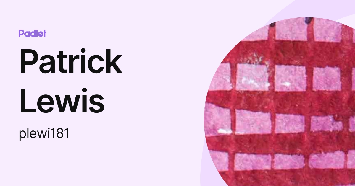 Patrick Lewis (plewi181) profile | Padlet