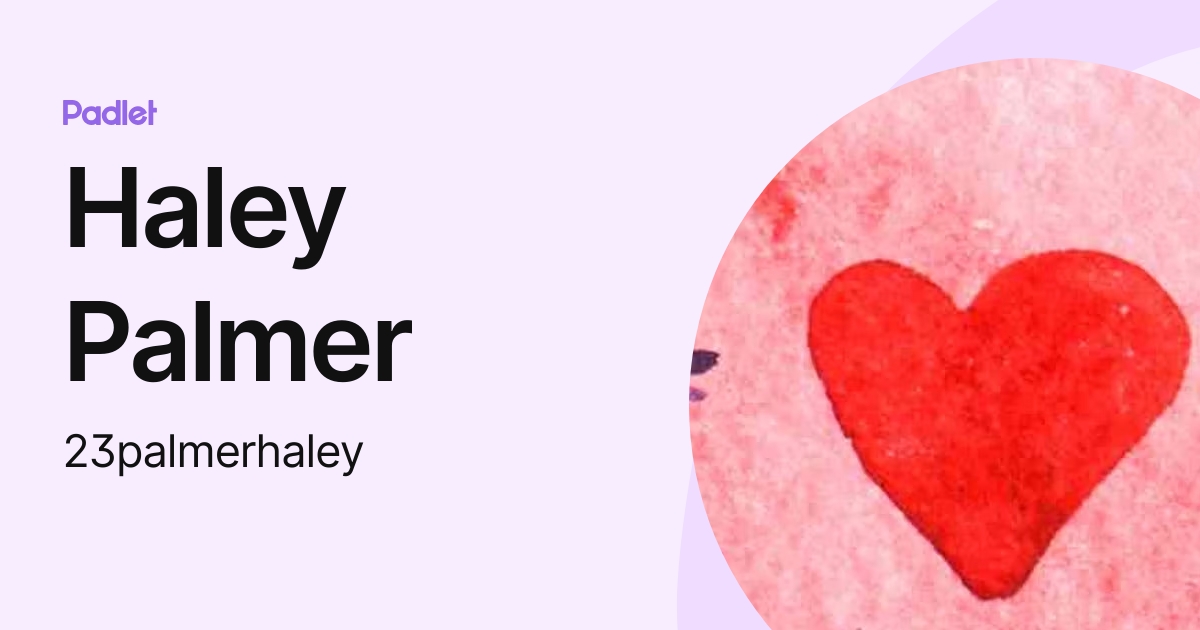 Haley Palmer (23palmerhaley) profile | Padlet