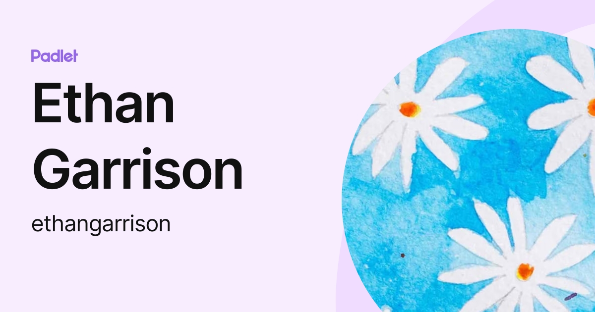 Ethan Garrison (ethangarrison) profile | Padlet