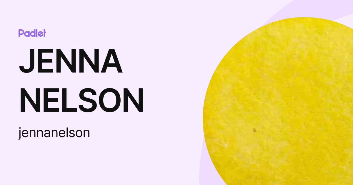 JENNA NELSON (jennanelson) profile | Padlet