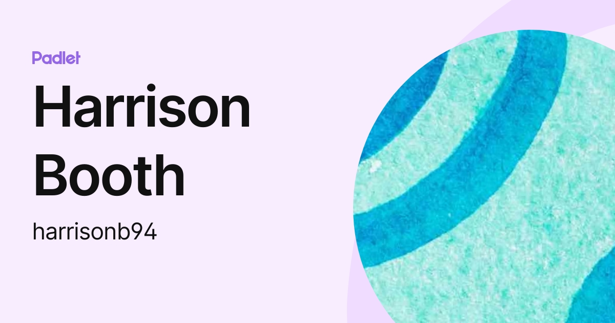 Harrison Booth (harrisonb94) profile | Padlet