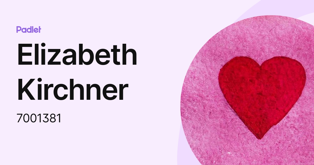 Elizabeth Kirchner (7001381) profile | Padlet