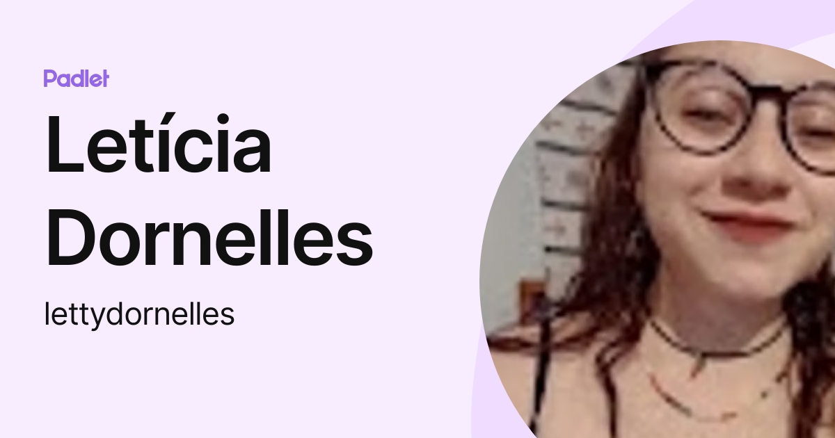 Letícia Dornelles (lettydornelles) profile | Padlet