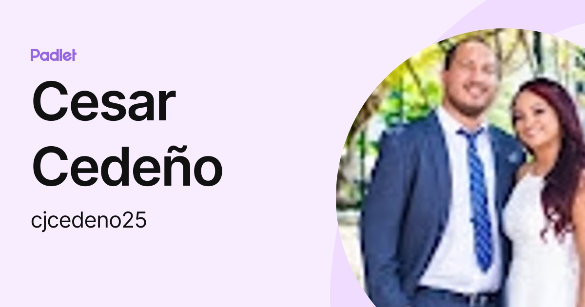 Cesar Cedeño (cjcedeno25) profile | Padlet
