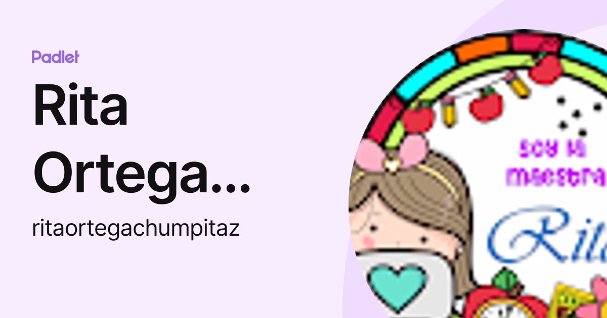 Rita Ortega Chumpitaz (ritaortegachumpitaz) profile | Padlet