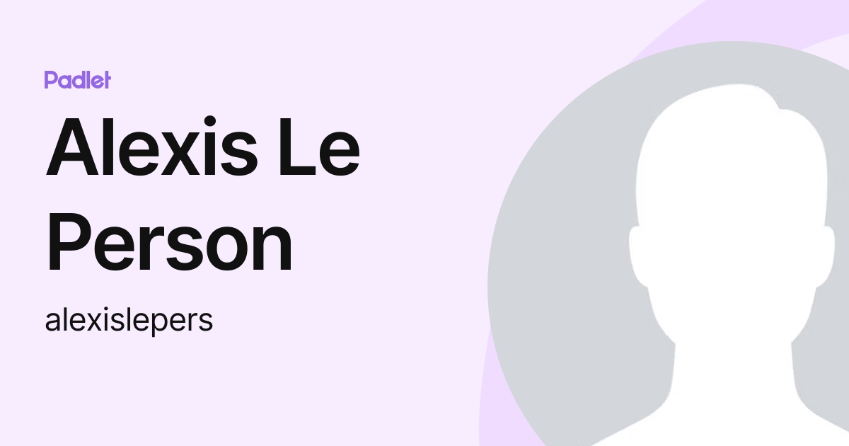 Alexis Le Person (alexislepers) profile | Padlet