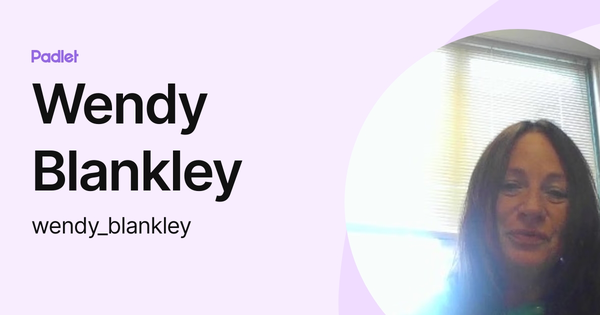 Wendy Blankley (wendy_blankley) profile | Padlet