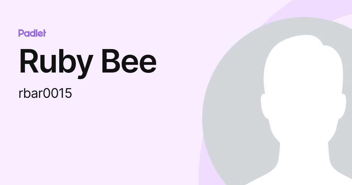 Ruby Bee (rbar0015) profile | Padlet