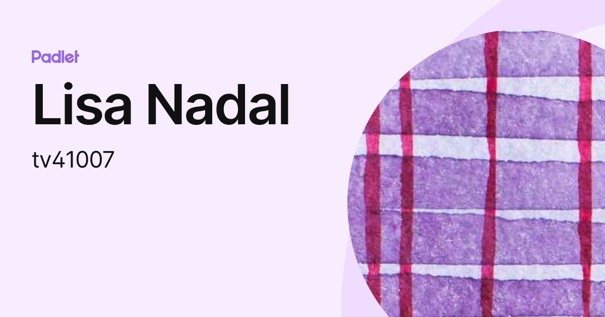 Lisa Nadal (tv41007) profile | Padlet