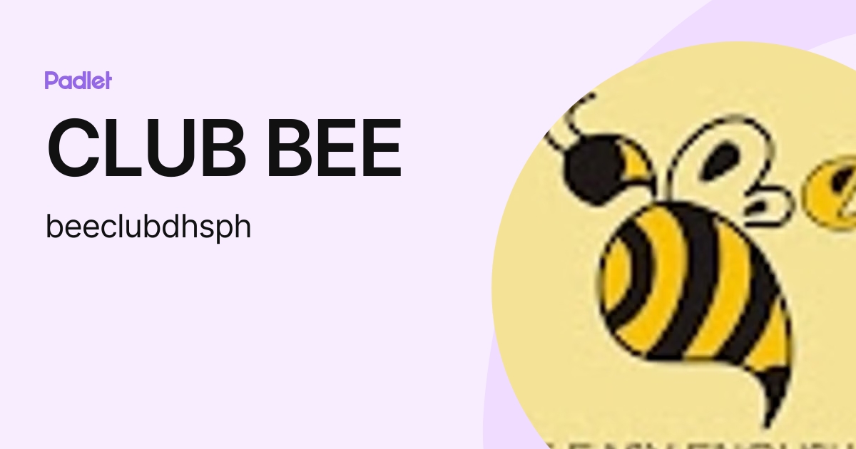 CLUB BEE (beeclubdhsph) profile | Padlet