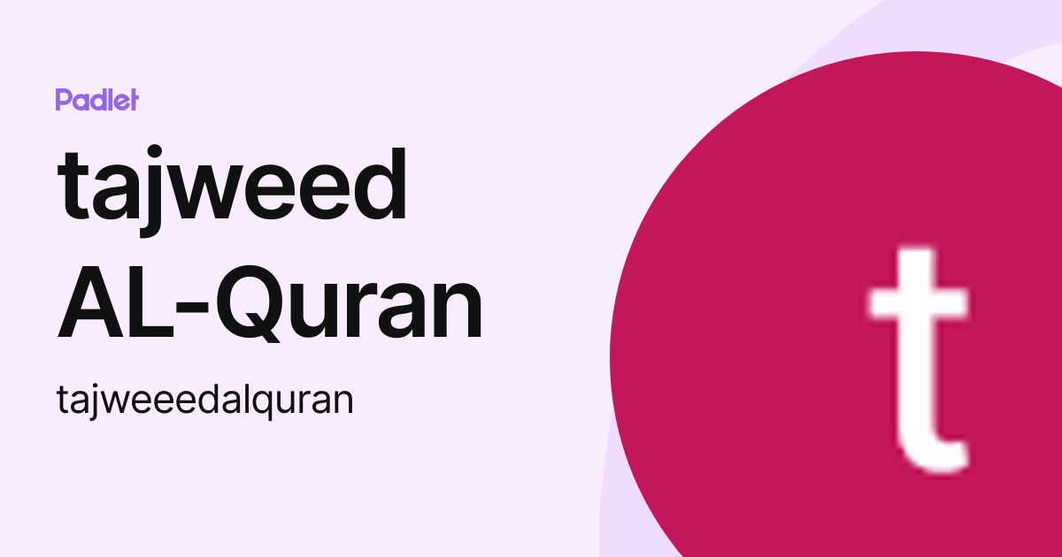 tajweed AL-Quran (tajweeedalquran) profile | Padlet