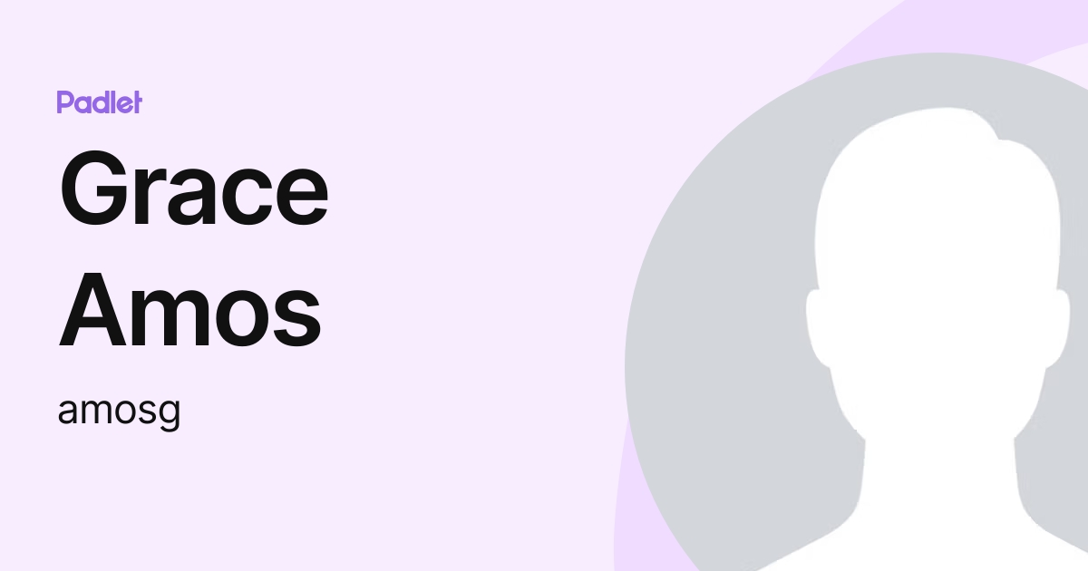 Grace Amos (amosg) profile | Padlet
