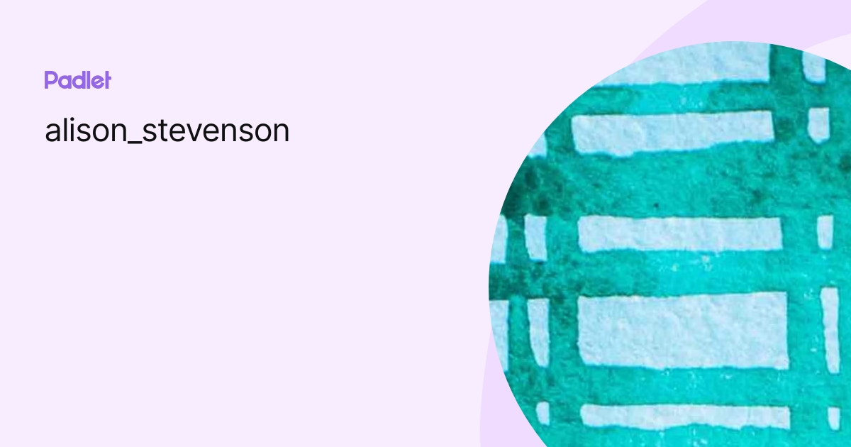 alison_stevenson profile | Padlet