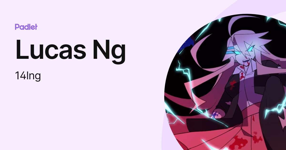 Lucas Ng (14lng) profile | Padlet