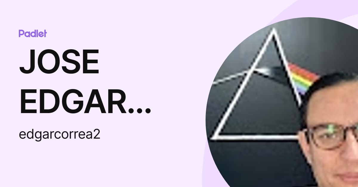 JOSE EDGAR CORREA TERAN (edgarcorrea2) profile | Padlet