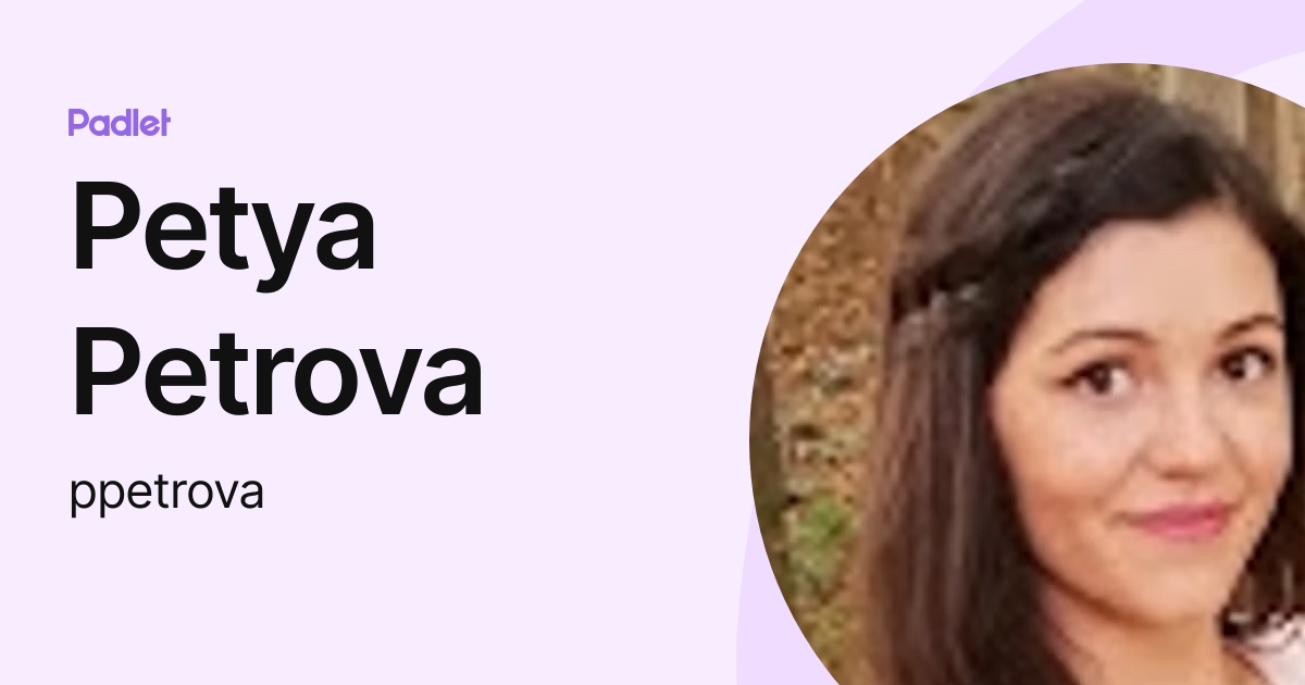 Petya Petrova (ppetrova) profile | Padlet