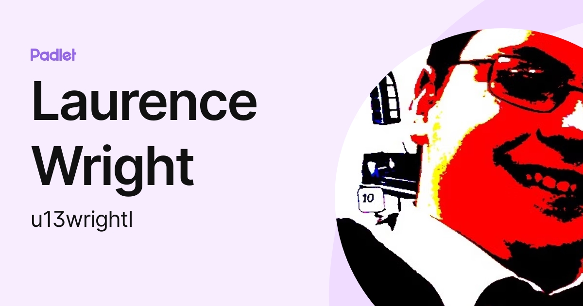 Laurence Wright (u13wrightl) profile | Padlet