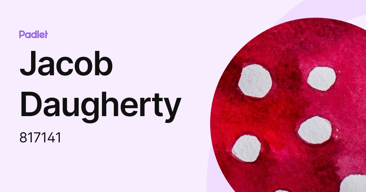 Jacob Daugherty (817141) profile | Padlet
