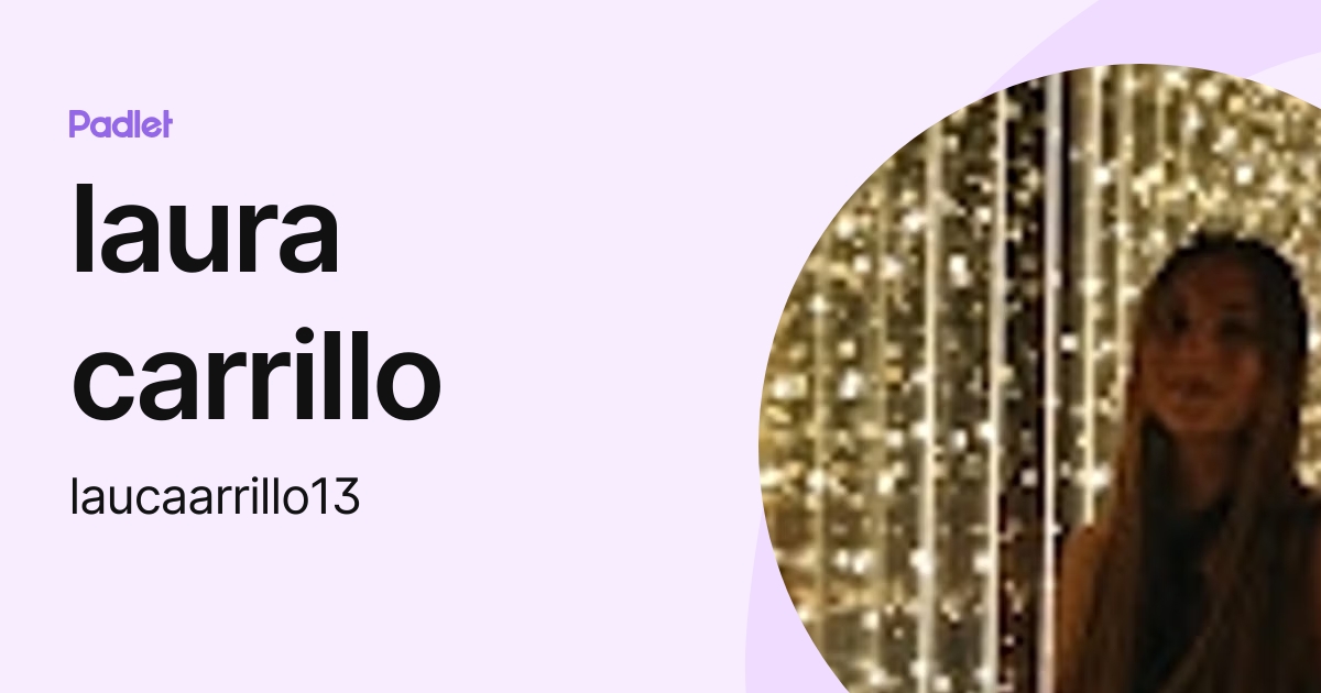 laura carrillo (laucaarrillo13) profile | Padlet