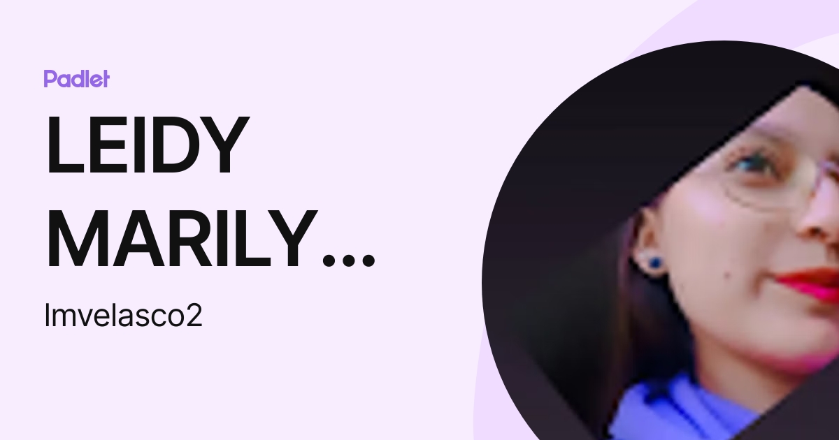 LEIDY MARILYN VELASCO VERGARA (lmvelasco2) profile | Padlet