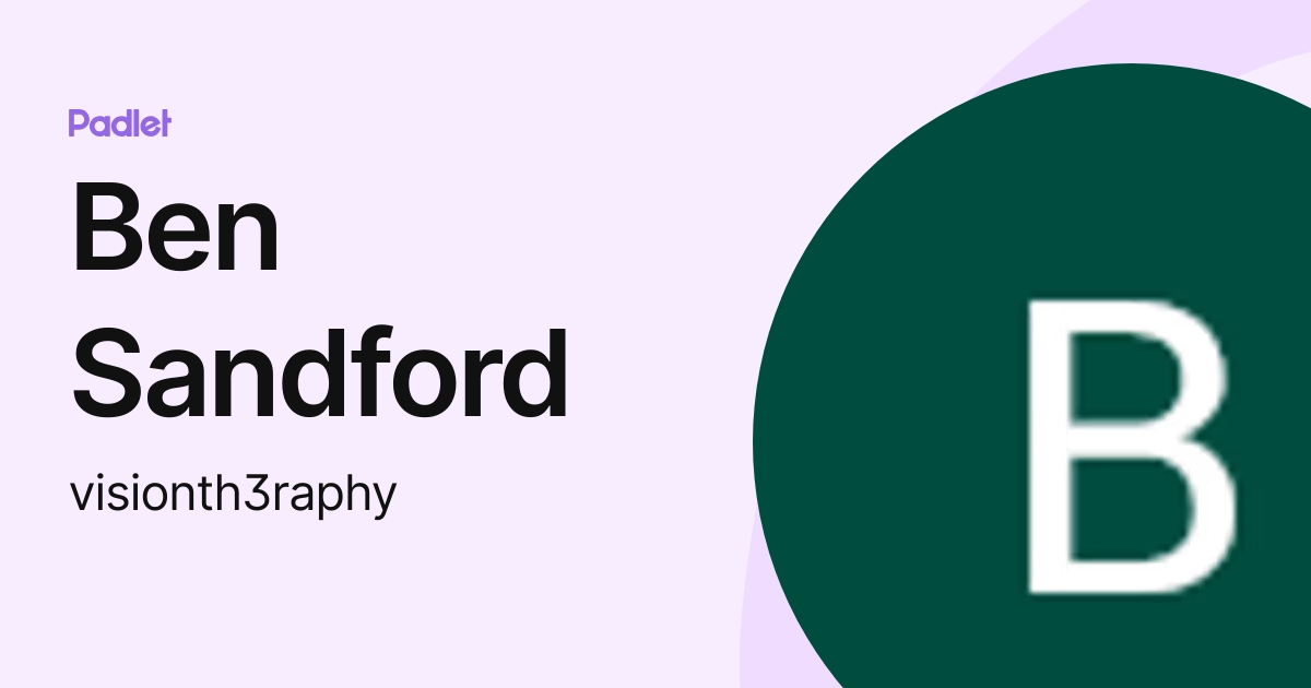 Ben Sandford (visionth3raphy) profile | Padlet