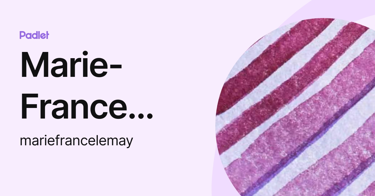Marie-France Lemay (mariefrancelemay) profile | Padlet