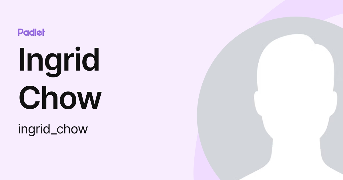 Ingrid Chow (ingrid_chow) profile | Padlet