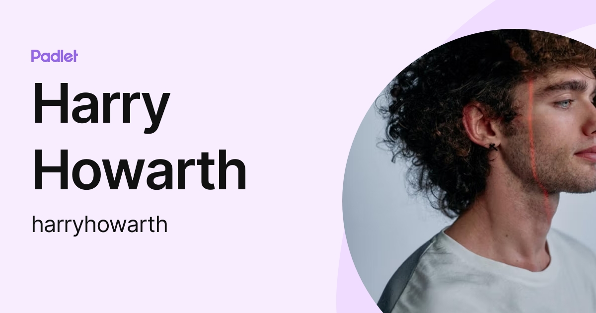 Harry Howarth (harryhowarth) profile | Padlet