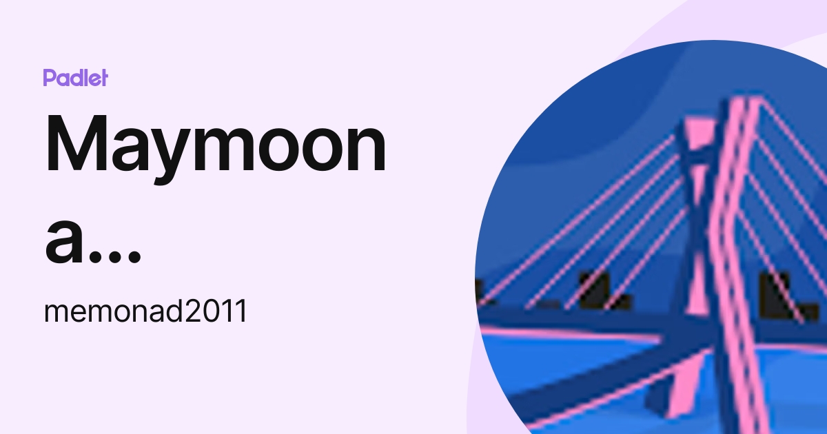 Maymoona Almamari (memonad2011) profile | Padlet