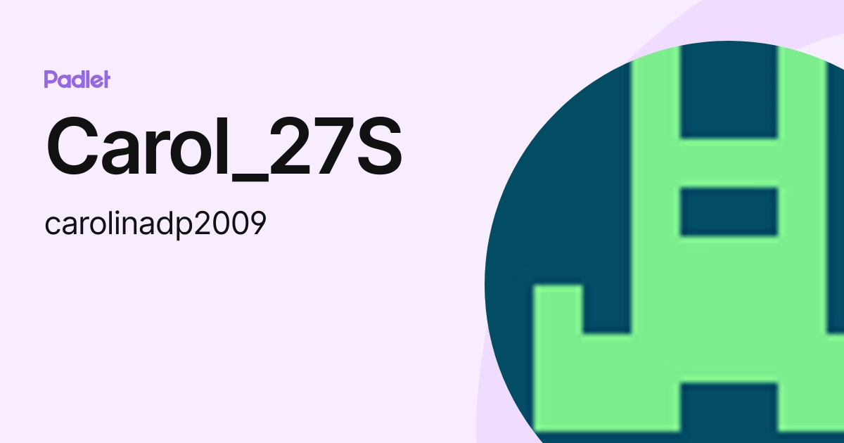 Carol_27S (carolinadp2009) perfil | Padlet