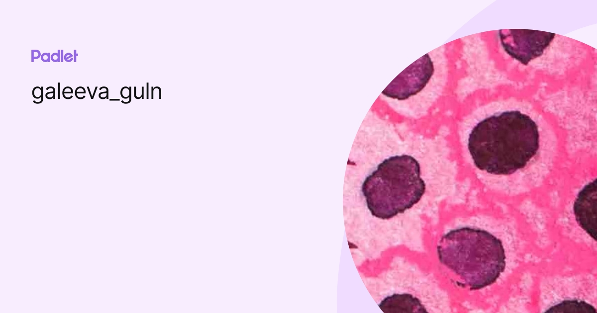 galeeva_guln profile | Padlet