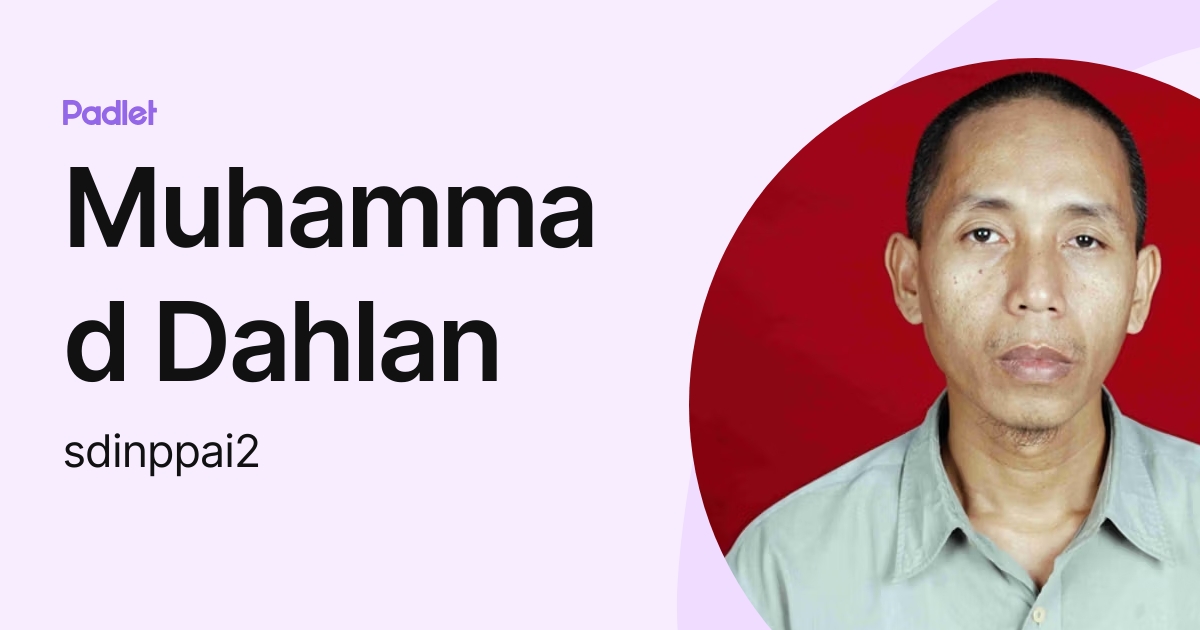Muhammad Dahlan (sdinppai2) profile | Padlet