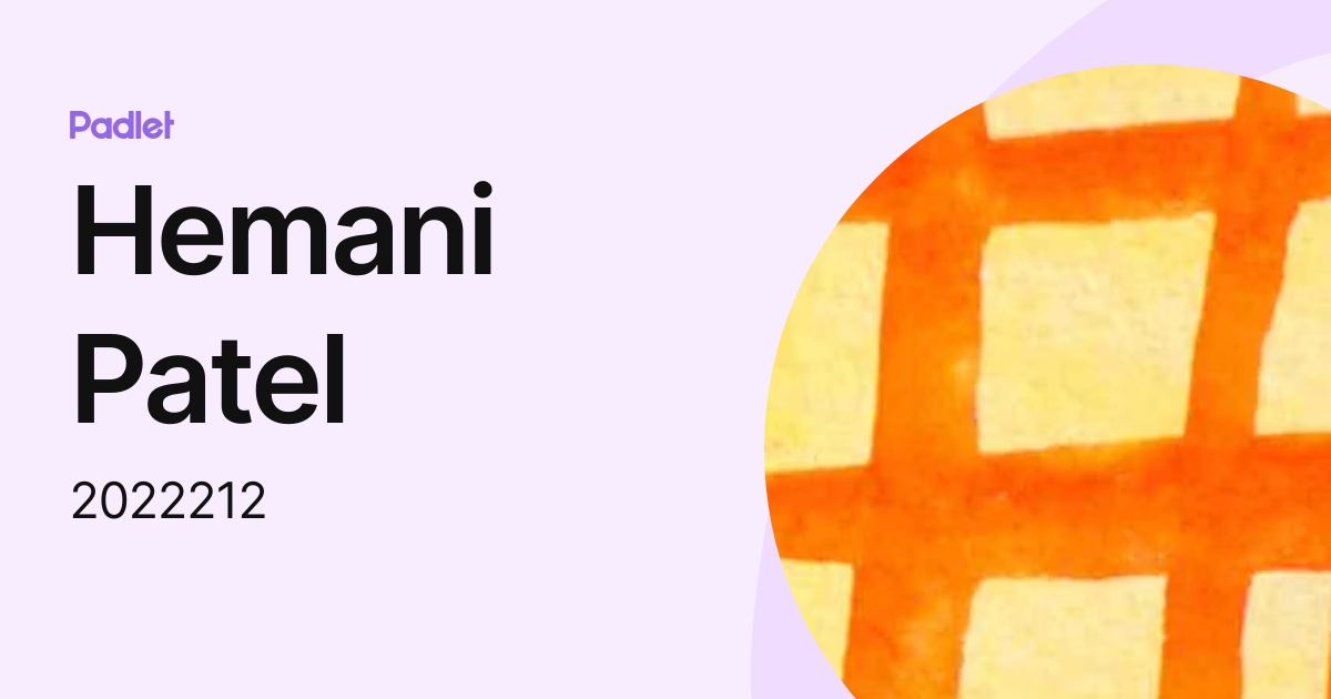 Hemani Patel (2022212) profile | Padlet
