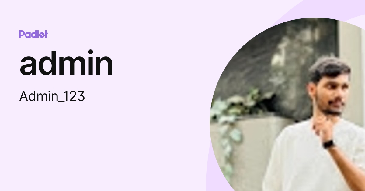 admin (Admin_123) profile | Padlet