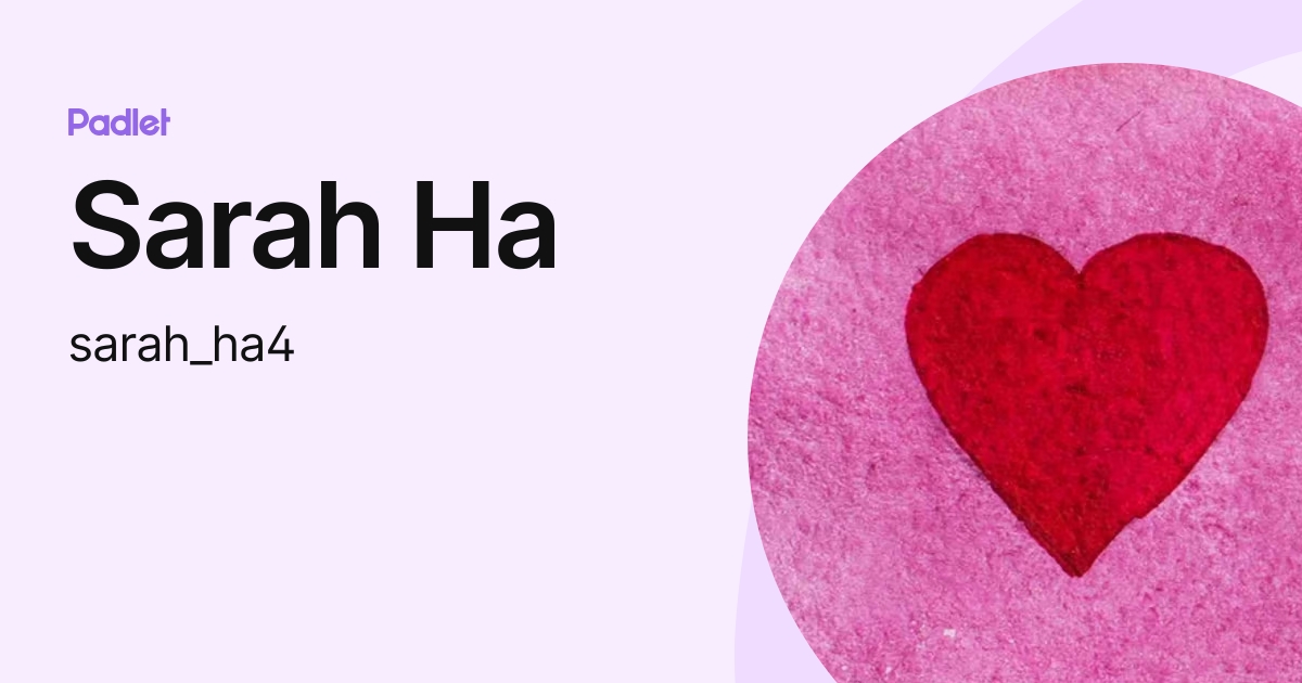 Sarah Ha (sarah_ha4) profile | Padlet