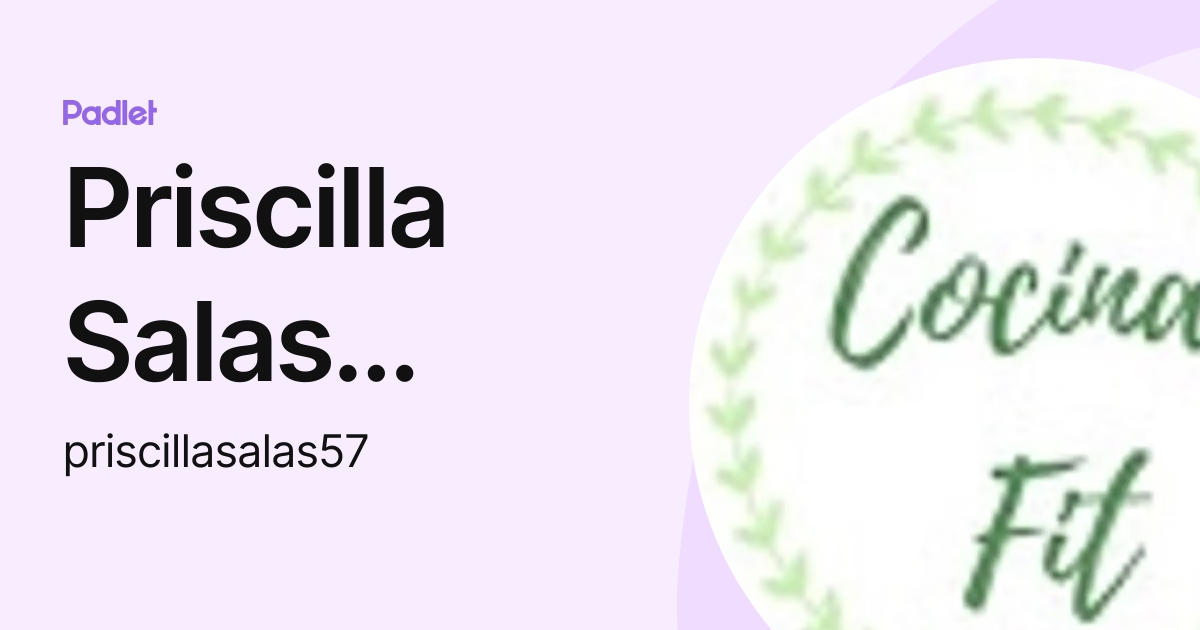 Priscilla Salas Cordero (priscillasalas57) profile | Padlet