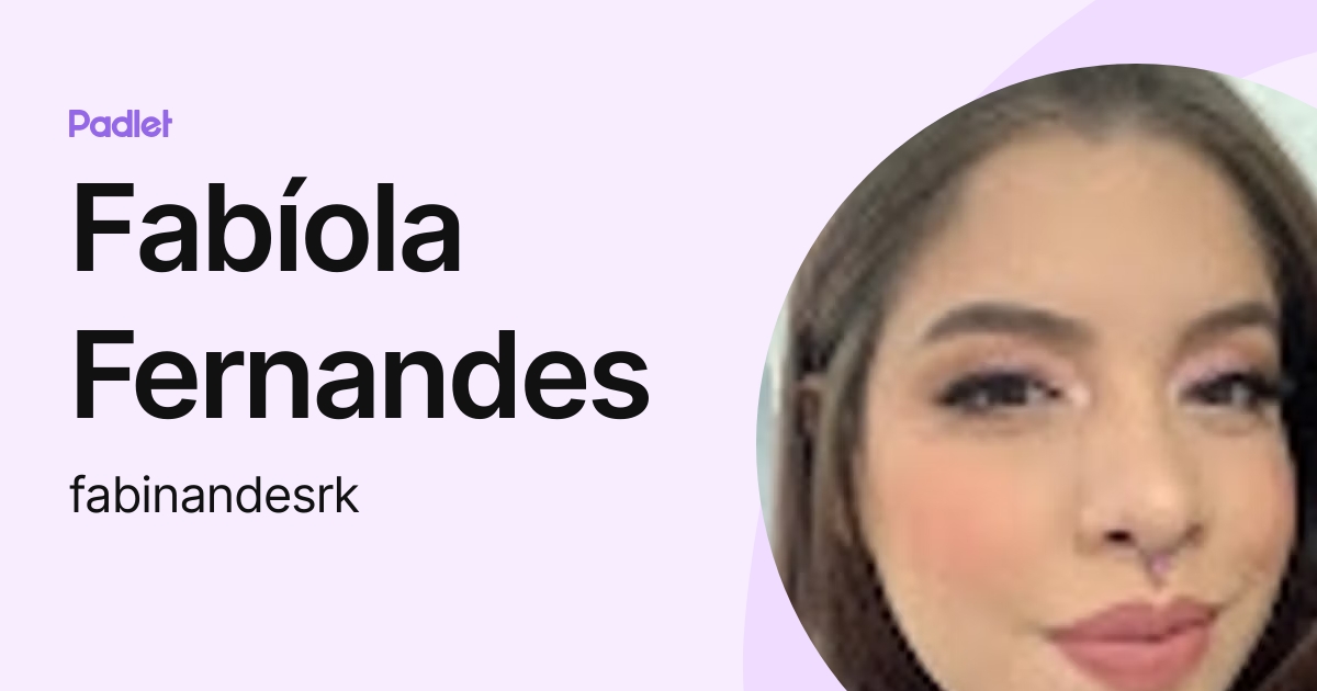 Fabíola Fernandes (fabinandesrk) profile | Padlet
